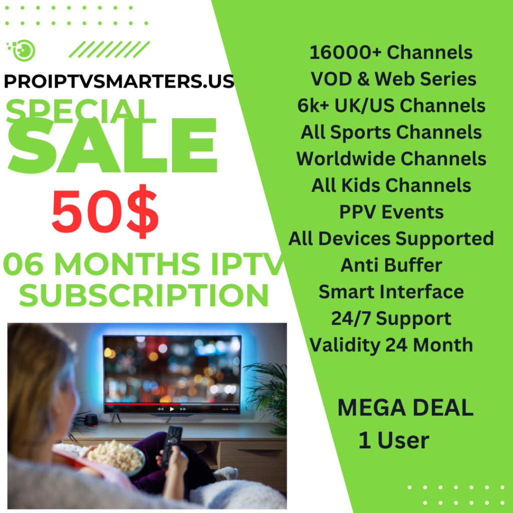 06 Months IPTV Subscription – ProIPTVSmarters.US